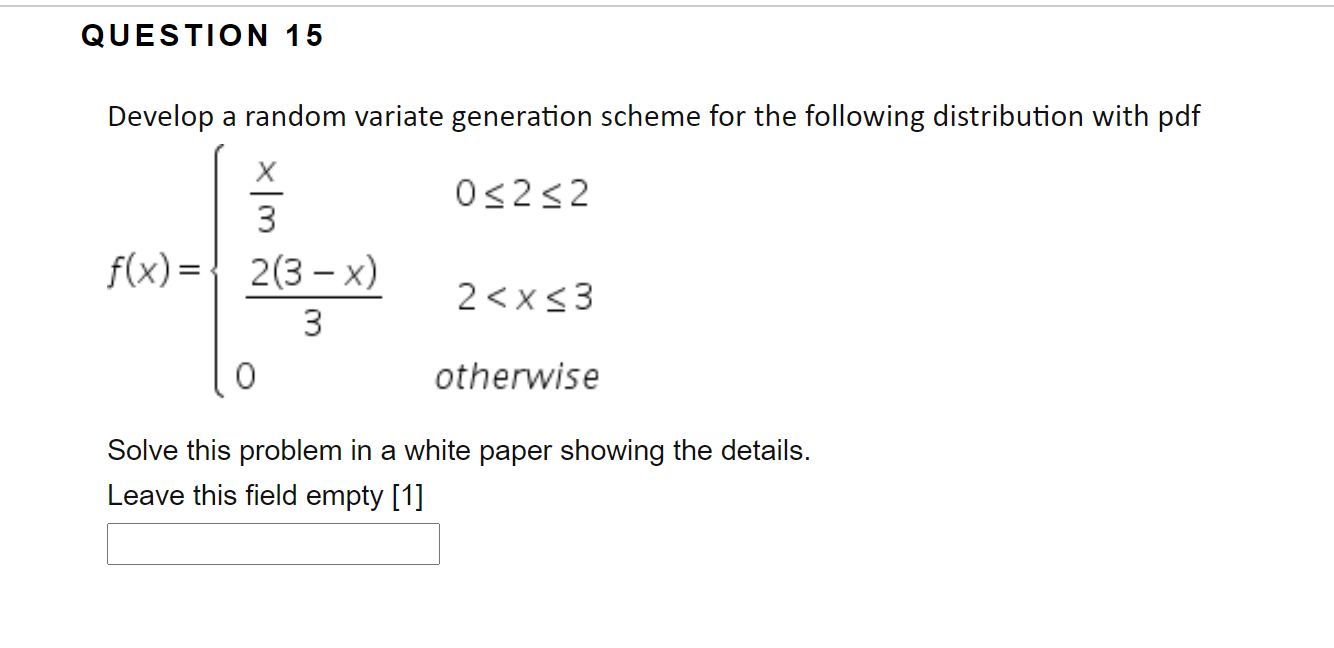 Solved QUESTION 15 Develop a random variate generation | Chegg.com