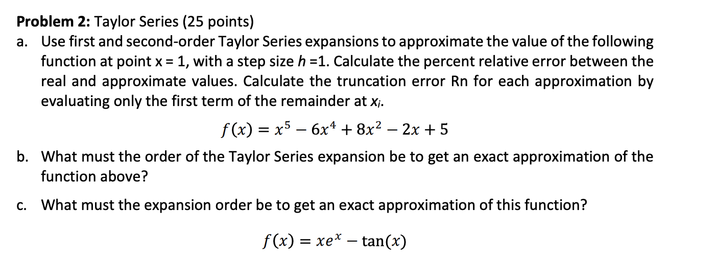Solved Problem 2: Taylor Series (25 points) a. Use first and | Chegg.com