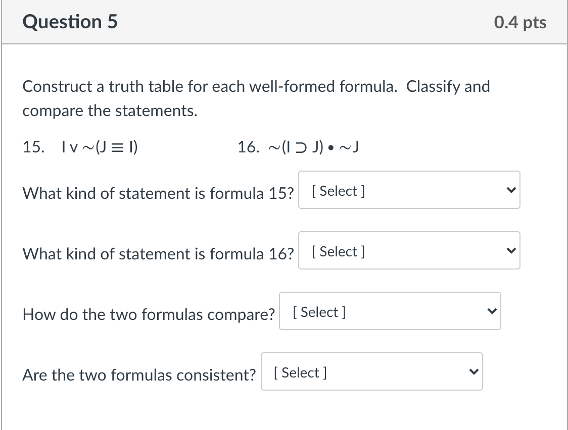 Solved Question 4 0.4 pts Construct a truth table for each | Chegg.com