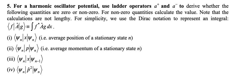Solved 5. For a harmonic oscillator potential, use ladder | Chegg.com