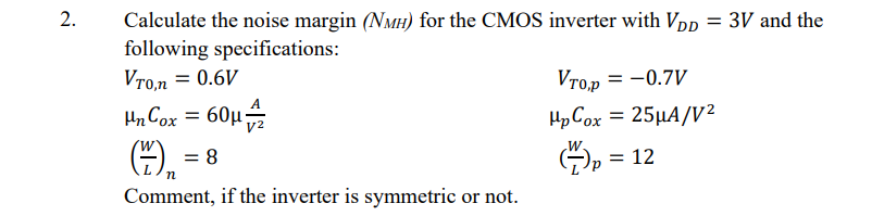 Solved 2. Calculate the noise margin (NMH) for the CMOS | Chegg.com