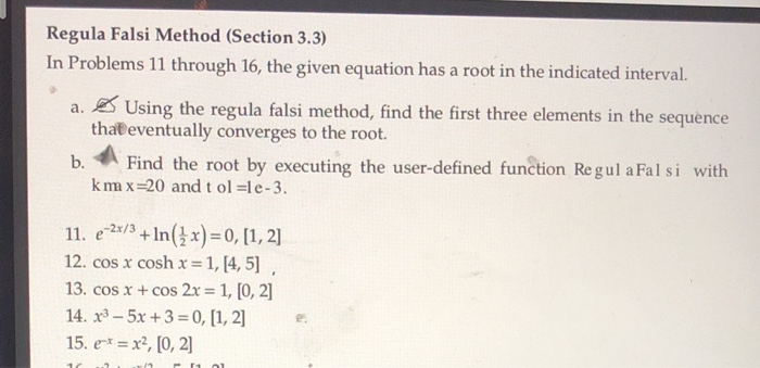 Solved Regula Falsi Method (Section 3.3) In Problems 11 | Chegg.com