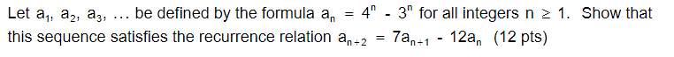 Solved Let a1,a2,a3,… be defined by the formula an=4n−3n for | Chegg.com