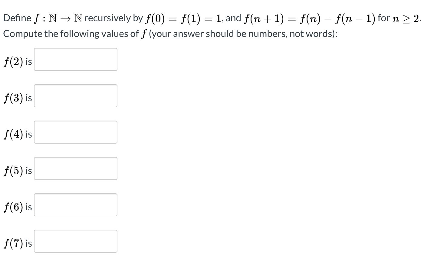 Solved Define f: N N recursively by f(0) = f(1) = 1, and f(n | Chegg.com