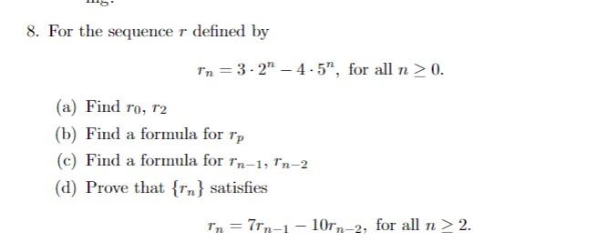 Solved 8. For the sequence r defined by In = 3 - 2" – 4.5", | Chegg.com