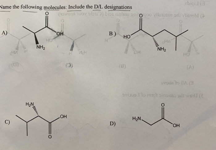 Solved Name the following molecules: Include the D/L | Chegg.com