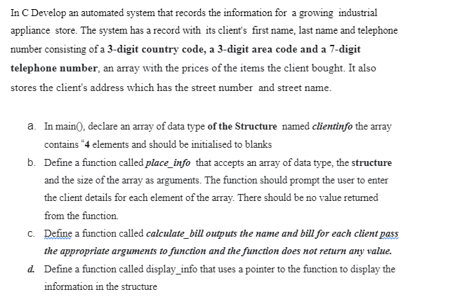 Solved In C Develop an automated system that records the | Chegg.com