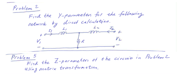 Solved Problem 2 Find the Y-parameters for the following | Chegg.com