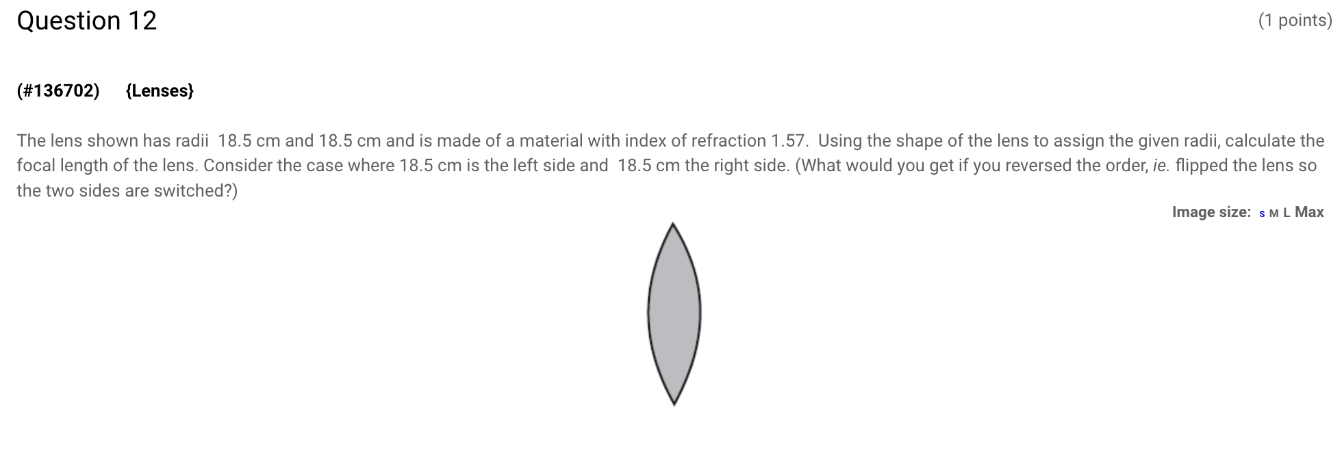 Solved Question 12(#136702){Lenses}The lens shown has radii | Chegg.com