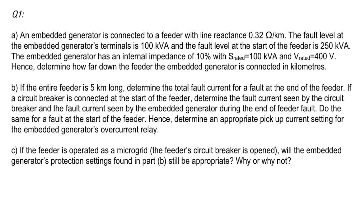 Solved Q1: a) An embedded generator is connected to a feeder | Chegg.com