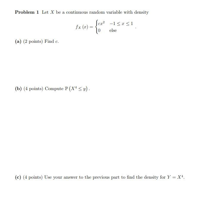 Solved Problem 1 Let X be a continuous random variable with | Chegg.com