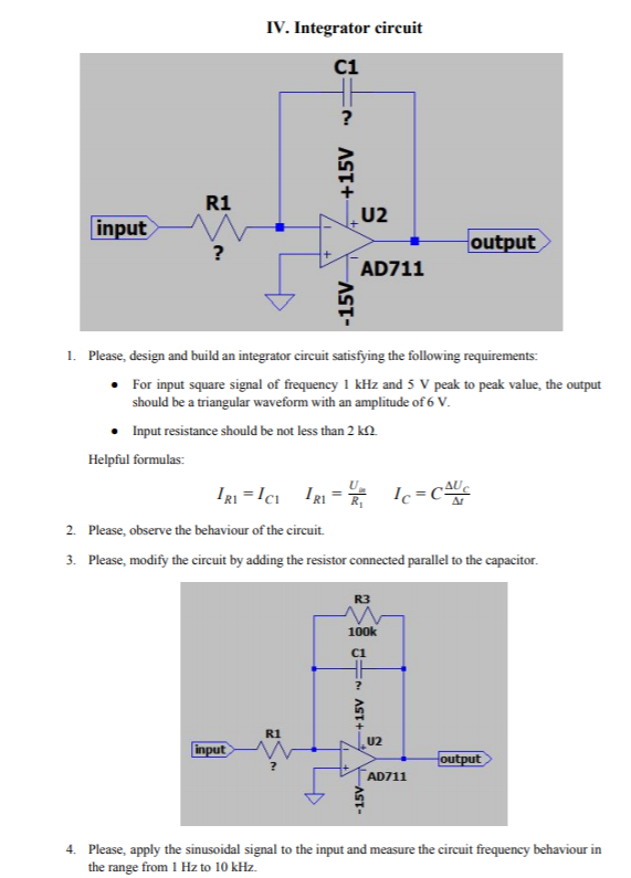 Solved IV. Integrator circuit C1 ? +15V R1 U2 input ? output | Chegg.com