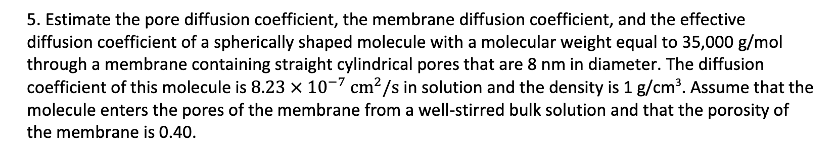 Solved 5. Estimate the pore diffusion coefficient, the | Chegg.com