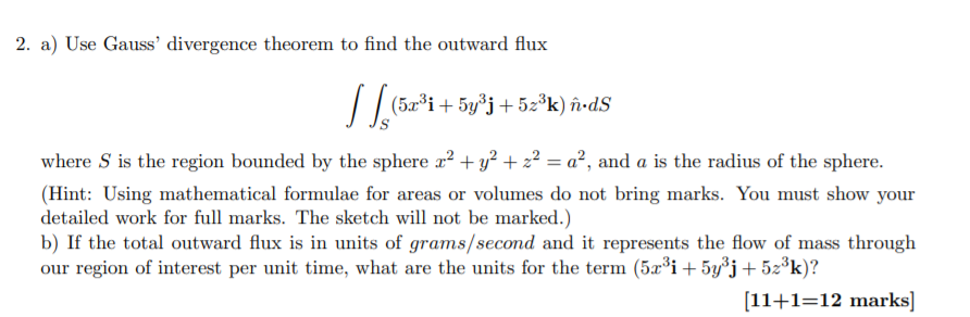 Solved 2. a) Use Gauss' divergence theorem to find the | Chegg.com