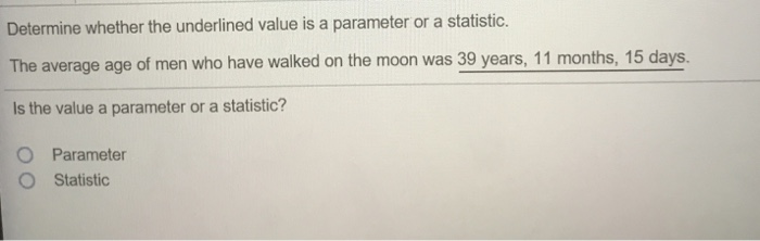 Solved Determine whether the underlined value is a parameter | Chegg.com
