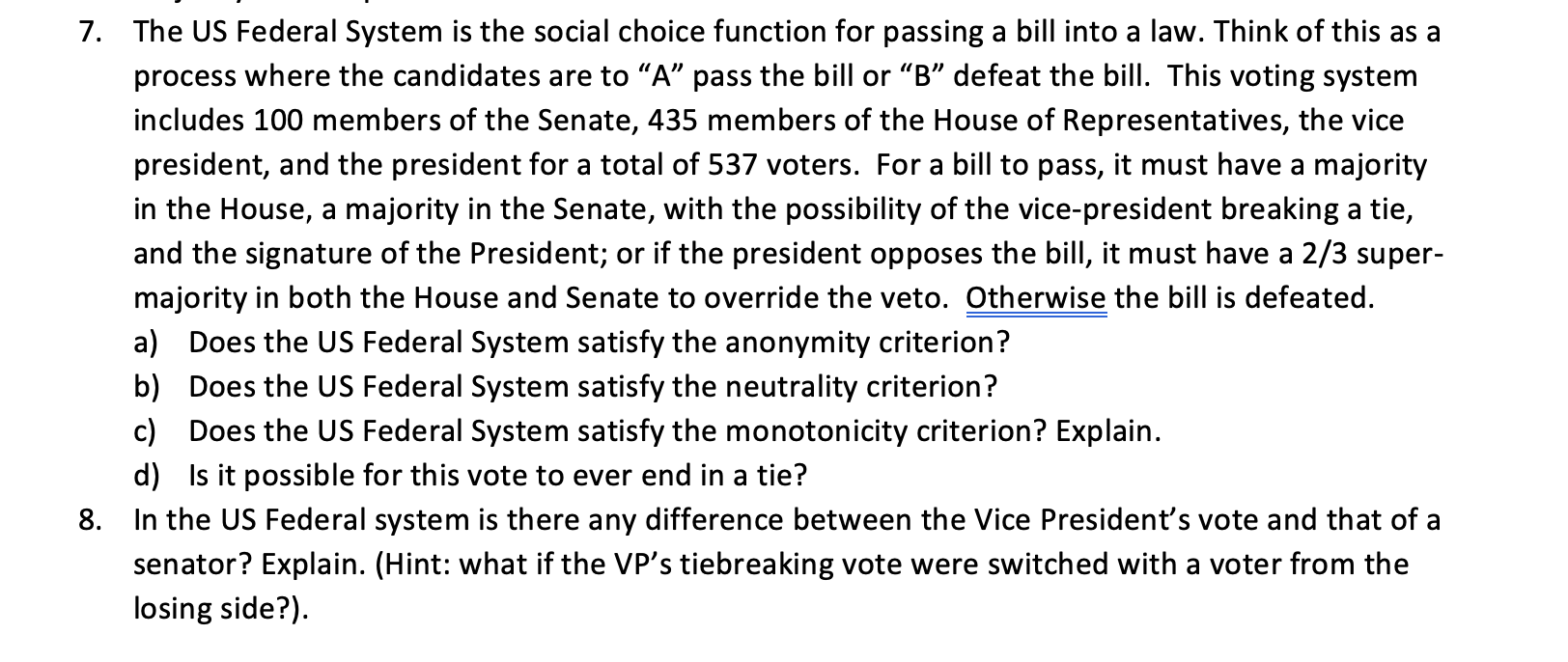 Solved 7. The US Federal System is the social choice | Chegg.com