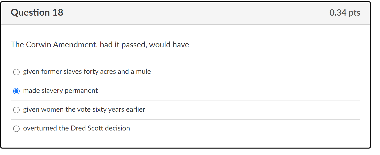 The Corwin Amendment, had it passed, would have given | Chegg.com