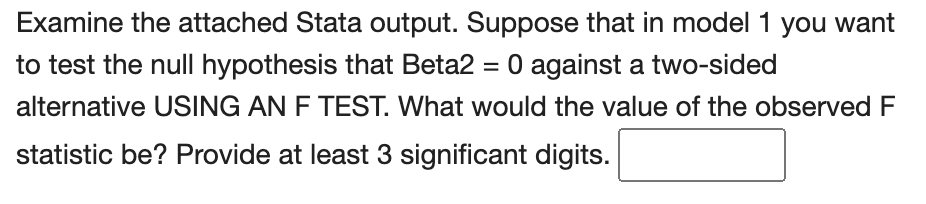 Solved Examine the attached Stata output. Suppose that in | Chegg.com
