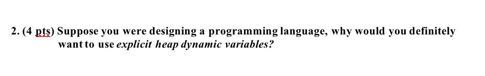 Solved 2.(4 pts) Suppose you were designing a programming | Chegg.com