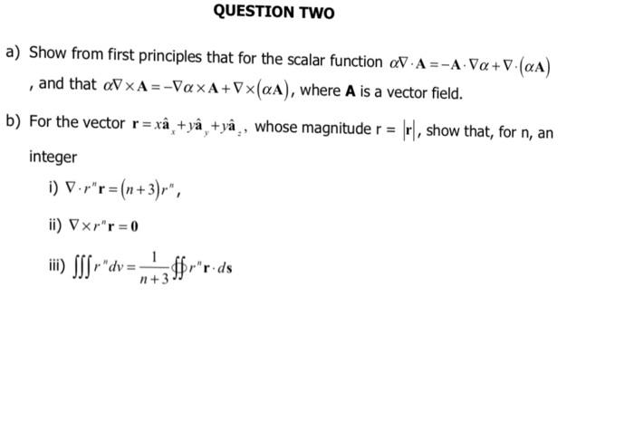 Solved QUESTION TWO a) Show from first principles that for | Chegg.com