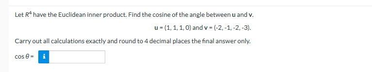 Solved Let R4 have the Euclidean inner product. Find the | Chegg.com