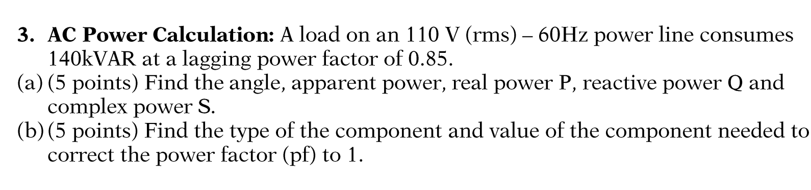 Solved 3. AC Power Calculation: A load on an 110 V (rms) - | Chegg.com