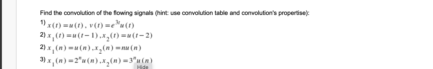 Solved = Find the convolution of the flowing signals (hint: | Chegg.com