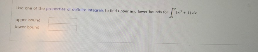 Solved Use one of the properties of definite integrals to | Chegg.com