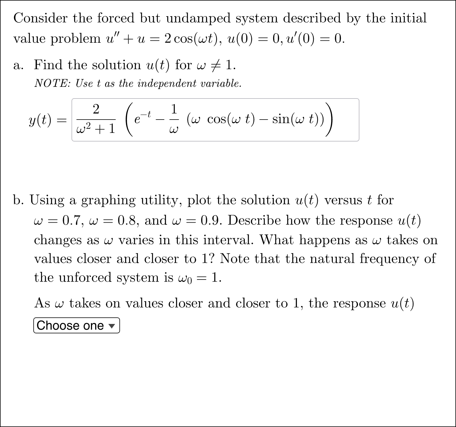 Solved Consider the forced but undamped system described by | Chegg.com