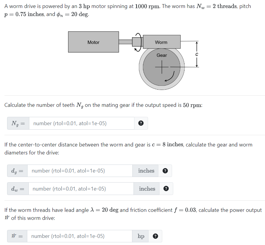 Solved A worm drive is powered by an 3hp motor spinning at | Chegg.com