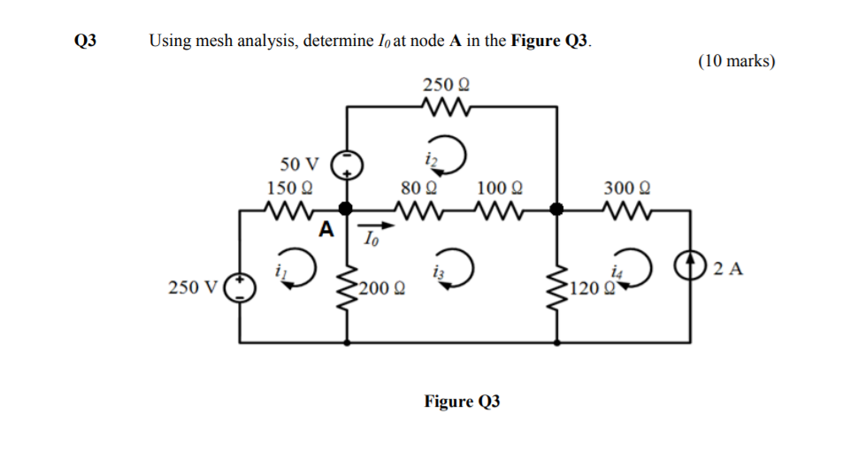 Solved Q3 Using mesh analysis, determine lo at node A in the | Chegg.com
