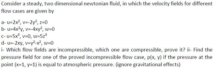 Solved Consider a steady, two dimensional newtonian fluid, | Chegg.com