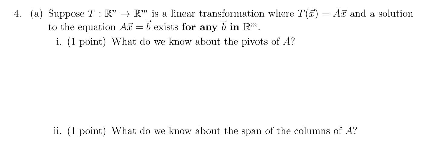 Solved : 4. (a) Suppose T :R" + RM is a linear | Chegg.com