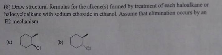 Solved (8) Draw structural formulas for the alkene(s) formed | Chegg.com