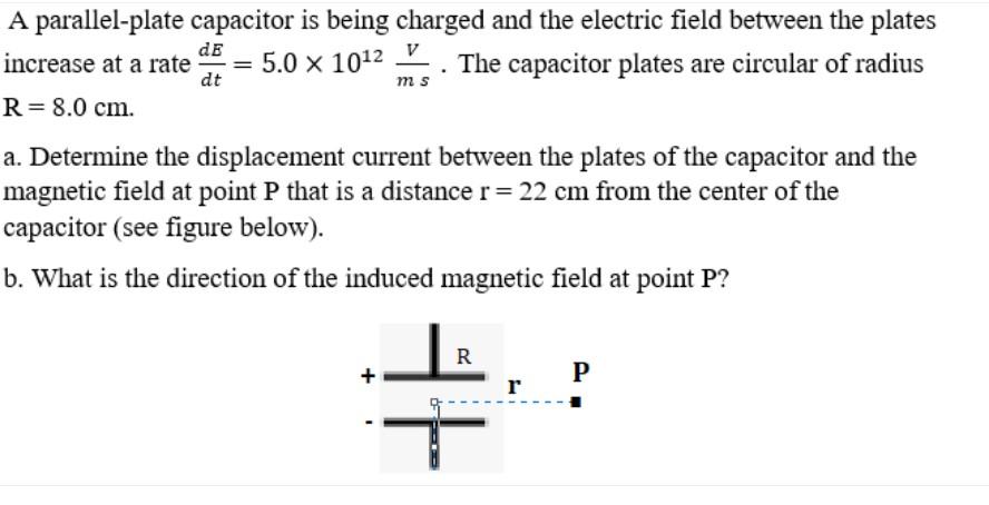Solved = dt ms A parallel-plate capacitor is being charged | Chegg.com