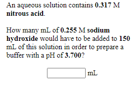 Solved An aqueous solution contains 0.317 M nitrous acid. | Chegg.com
