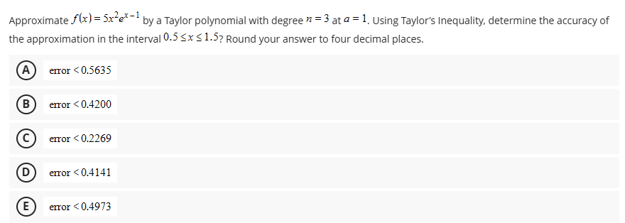 Solved Approximate f(x)=5x2ex-1 by ﻿a Taylor polynomial with | Chegg.com
