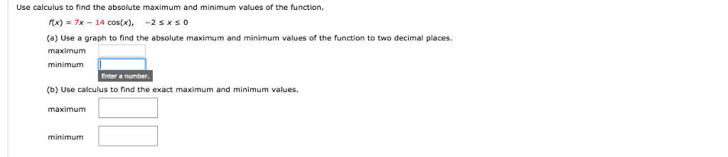 Solved Use calculus to find the absolute maximum and minimum | Chegg.com