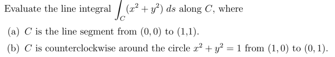 Solved Evaluate the line integral (a) C is the line segment | Chegg.com