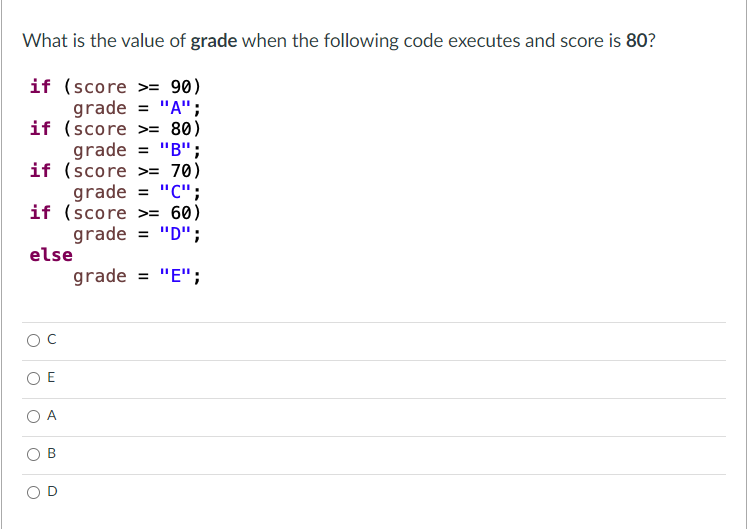 Solved What is the value of grade when the following code | Chegg.com