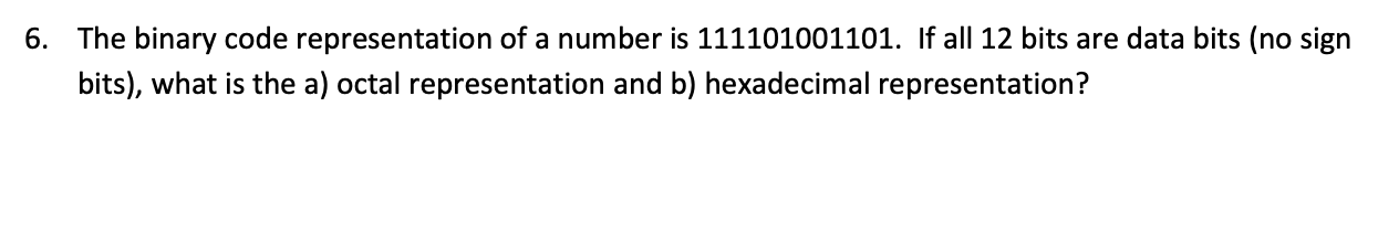Solved 6. The binary code representation of a number is | Chegg.com
