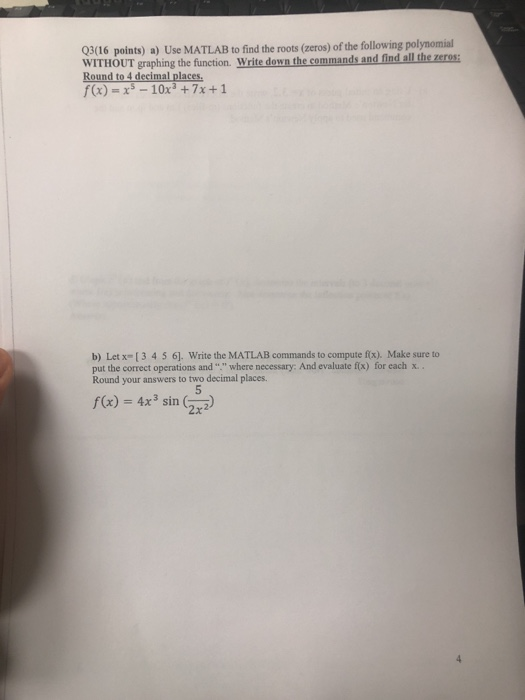 Solved 0316 Points A Use Matlab To Find The Roots Zeros 