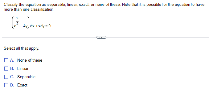 Solved Classify The Equation As Separable Linear Exact Or