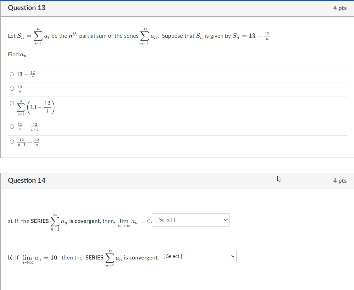 Solved Let Sn=∑i=1nai be the nth partial sum of the series | Chegg.com