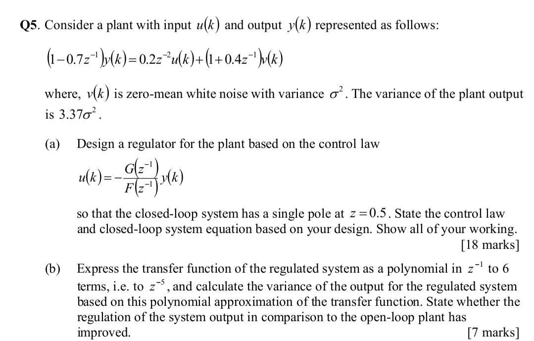 Solved Q5. Consider a plant with input u(k) and output y(k) | Chegg.com