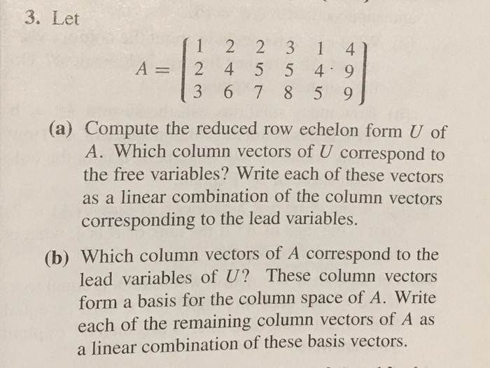 Solved 3. Let A=12 4 5 5 4.9 (a) Compute the reduced row | Chegg.com