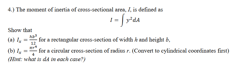 Solved 4.) The moment of inertia of cross-sectional area, I, | Chegg.com