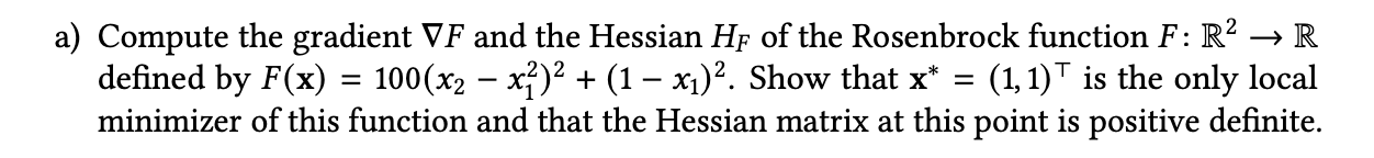 Solved a) Compute the gradient ∇F and the Hessian HF of the | Chegg.com
