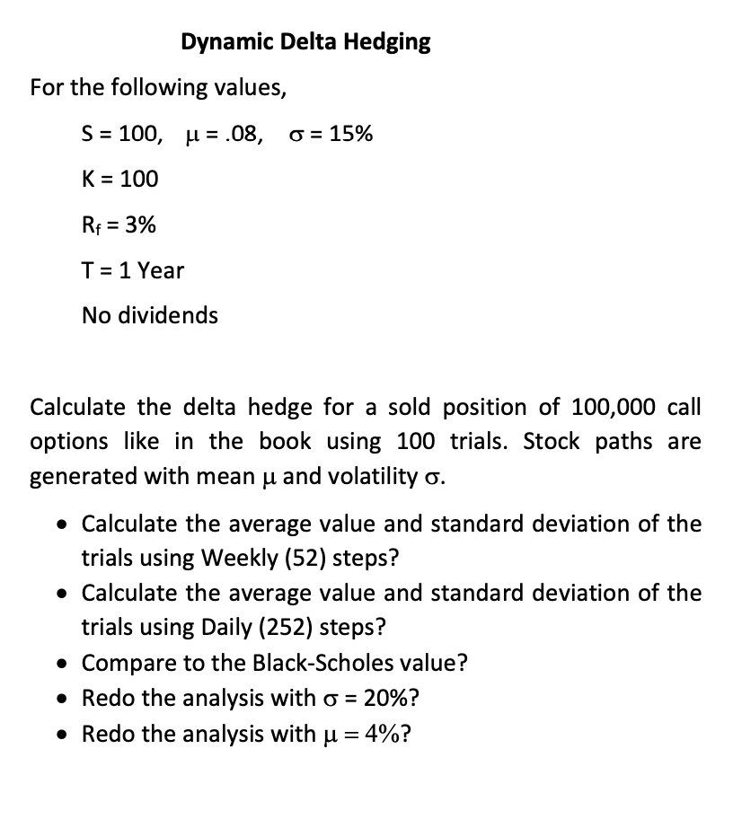 Dynamic Delta Hedging For the following values, S = | Chegg.com