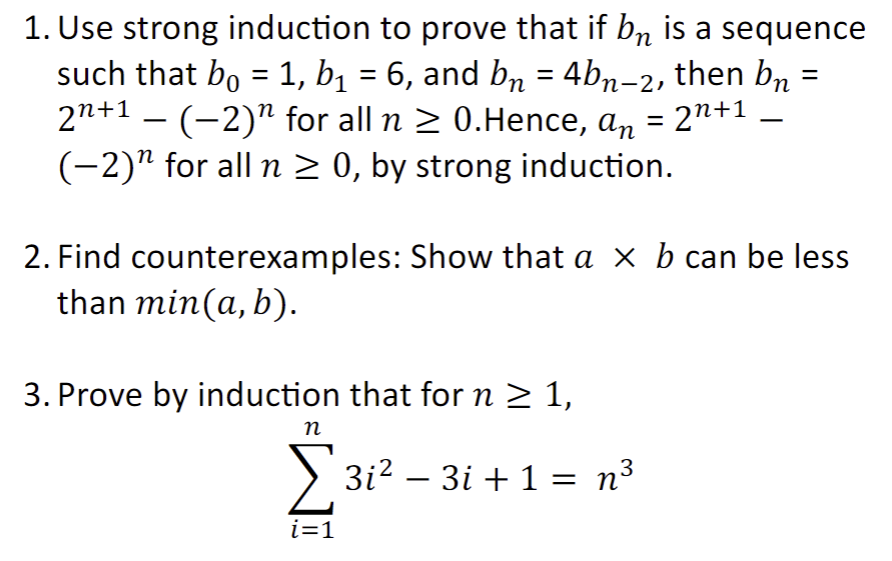 Solved 1. Use strong induction to prove that if bn is a | Chegg.com